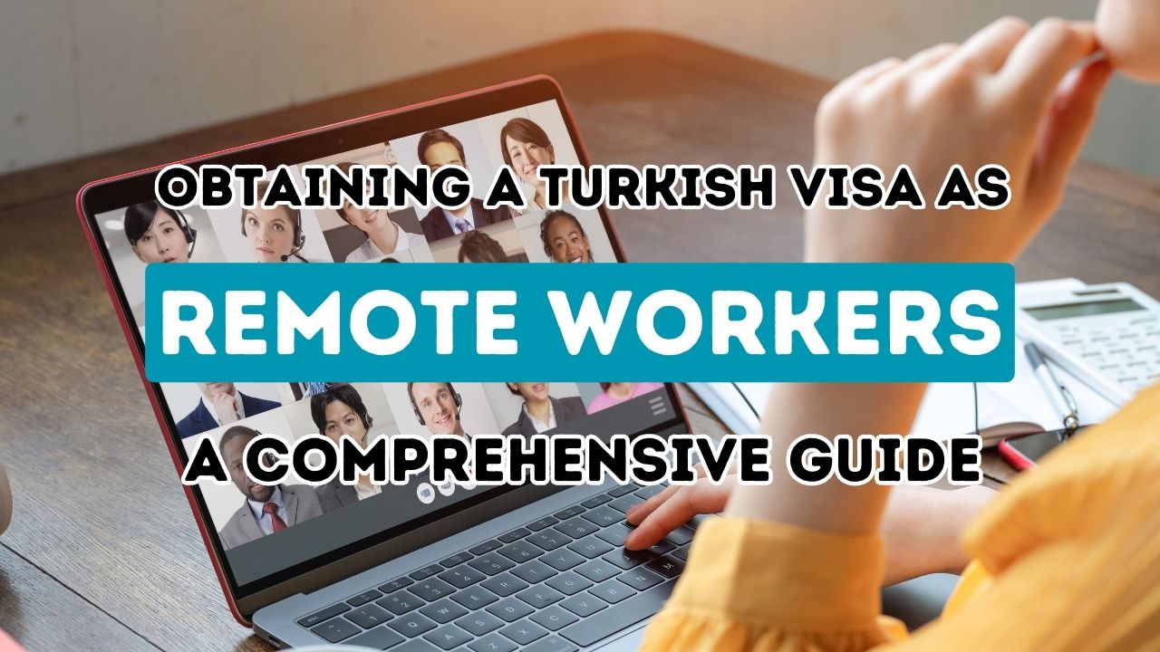 Your Complete Guide to Securing a Turkish Visa as a Digital Nomad