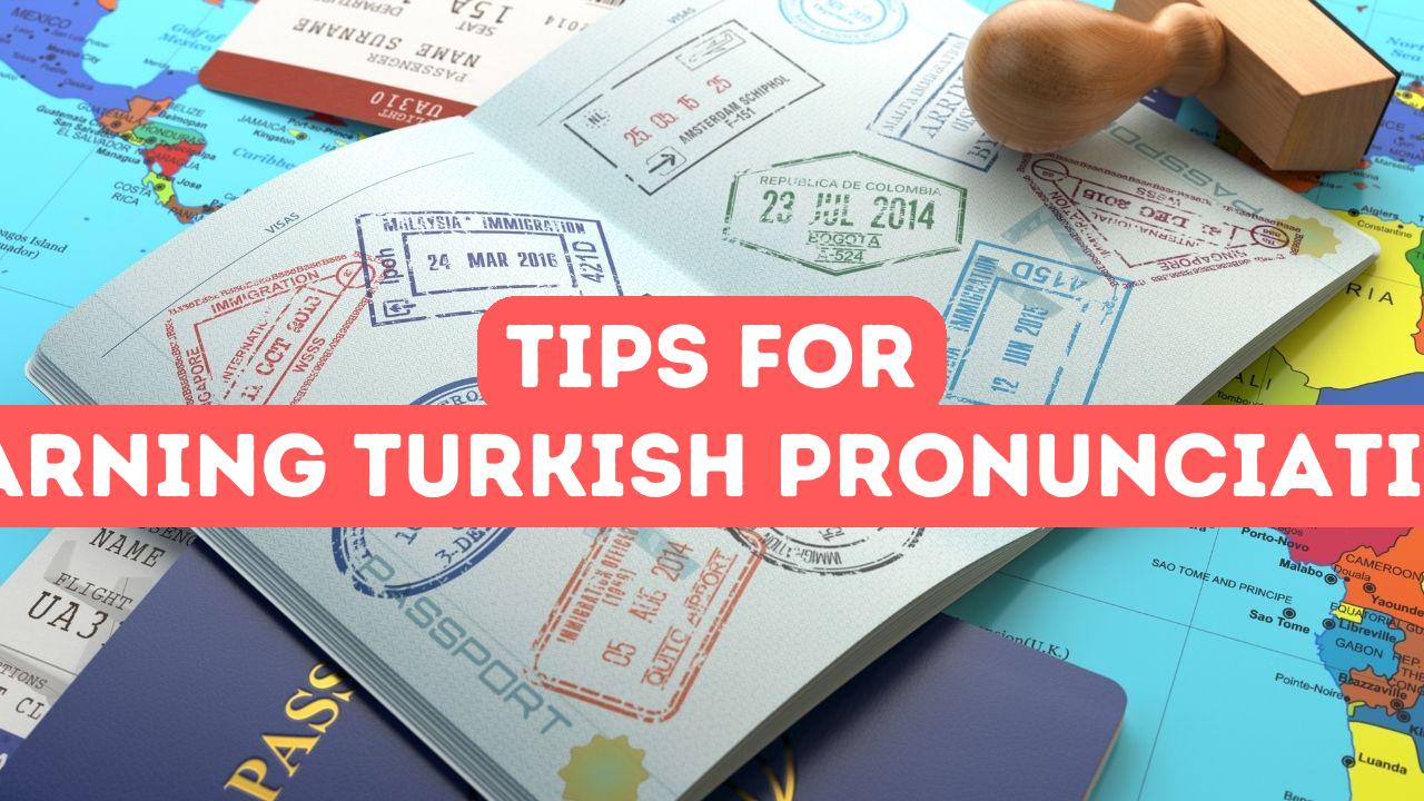 Top Tips for Learning Turkish Pronunciation