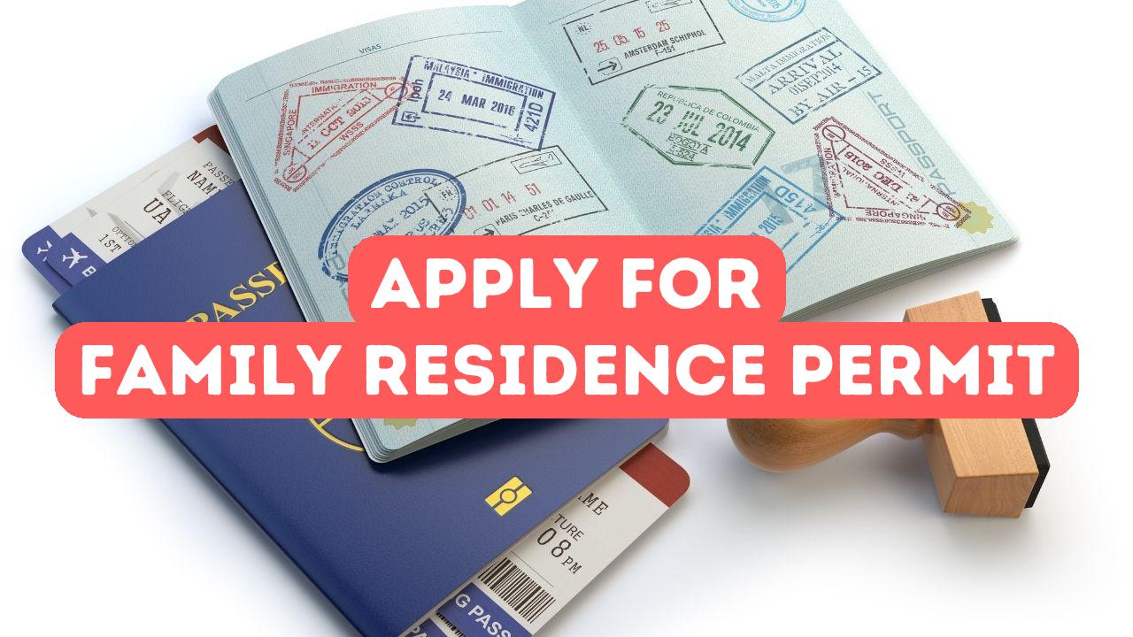 How to Apply for a Residence Permit for Family Members