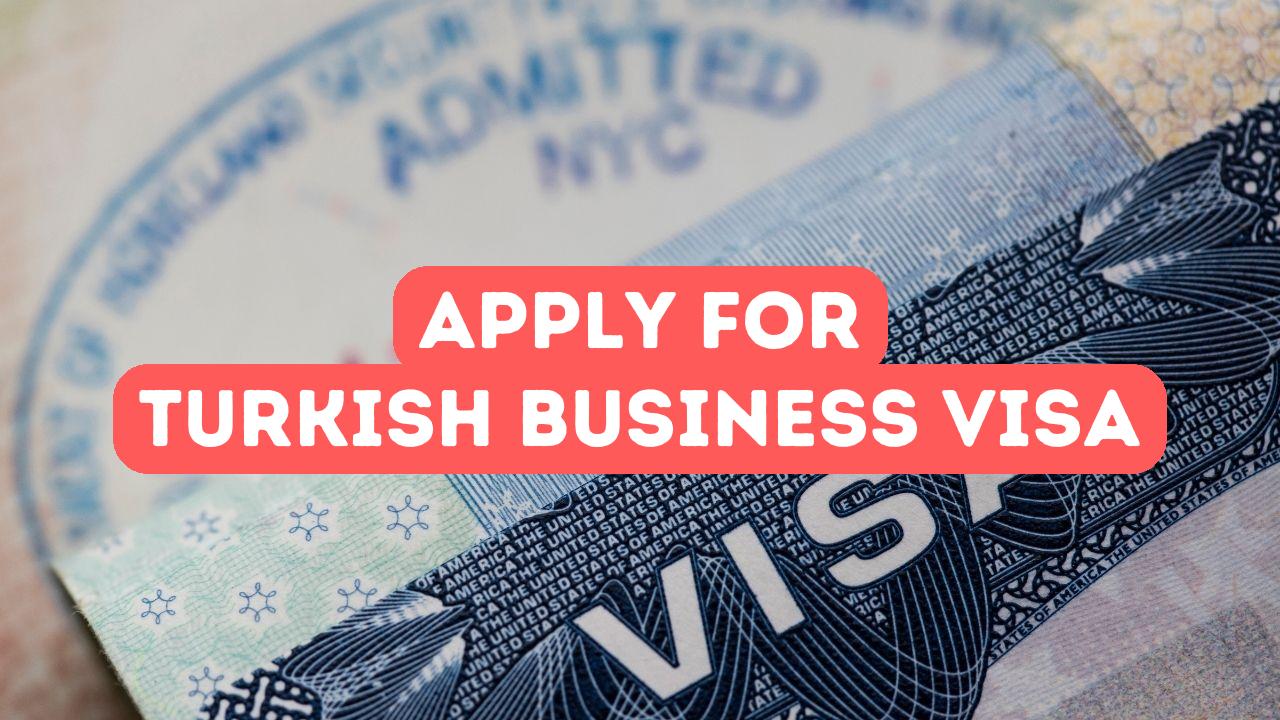 How to Apply for a Turkish Business Visa