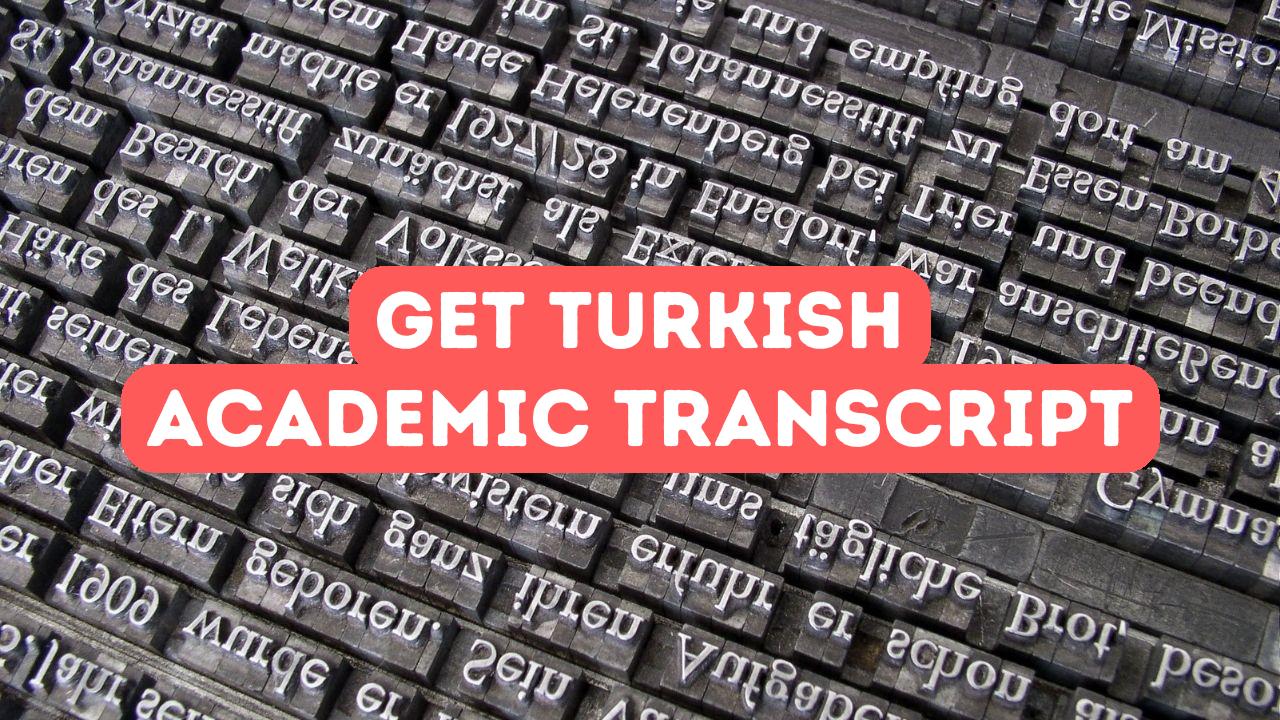 How to Get a Turkish Academic Transcript