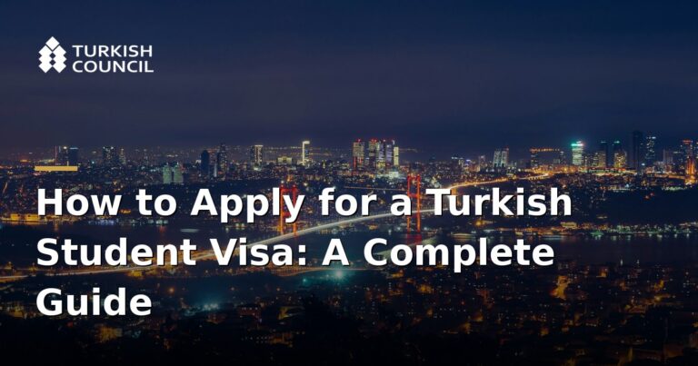 How to Apply for a Turkish Student Visa: 2026 Guide