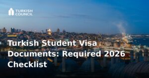 Turkish Student Visa Documents: 2026 Checklist Guide