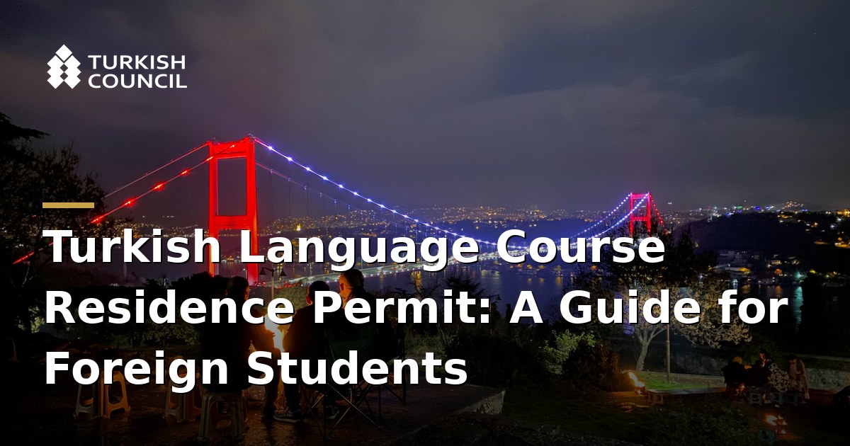 Turkish Language Course Residence Permit Guide 2026